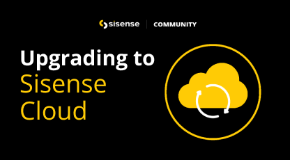 Upgrading to Sisense Cloud | Sisense